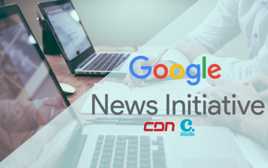 CDN y elCaribe formarán parte del programa Google News Initiative