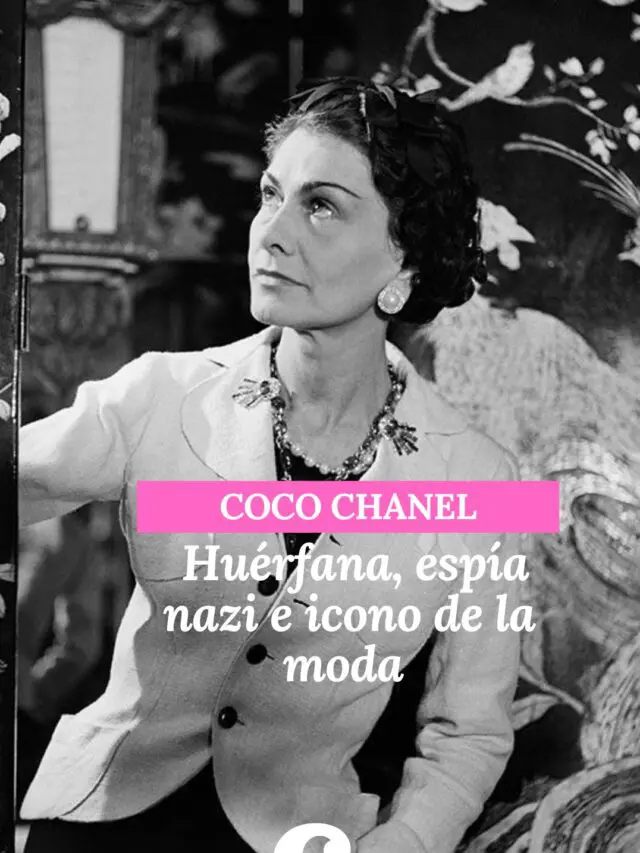 Coco Chanel: huérfana, espía nazi e icono de la moda - Periódico elCaribe
